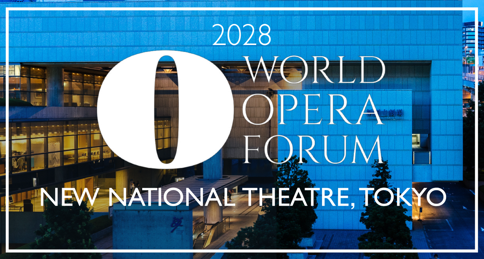 New National Theatre Tokyo to host Third World Opera Forum in 2028 ...